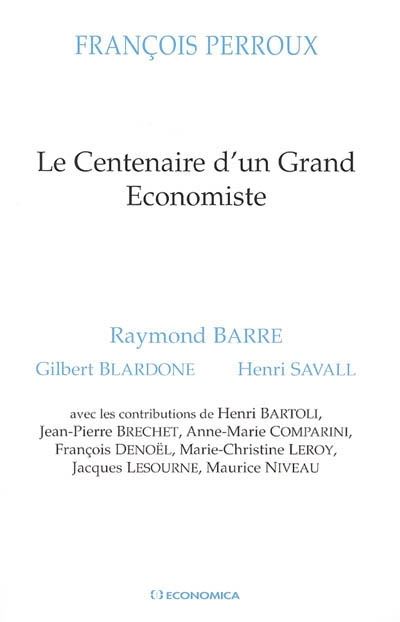François Perroux - le centenaire d'un grand économiste Le centenaire d ...