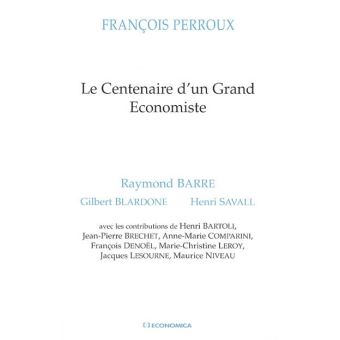 François Perroux - le centenaire d'un grand économiste Le centenaire d ...