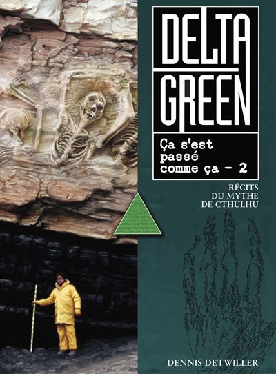 Delta Green - Ça s'est passé comme ça T02 - relié - Dennis Detwiller ...