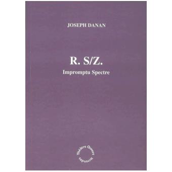 R.S.Z. impromptu spectre - broché - Joseph Danan - Achat Livre | fnac