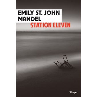 Station eleven - broché - Emily St. John Mandel, François Guérif ...