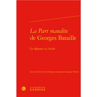 La Part maudite de Georges Bataille La dépense et l'excès - relié ...