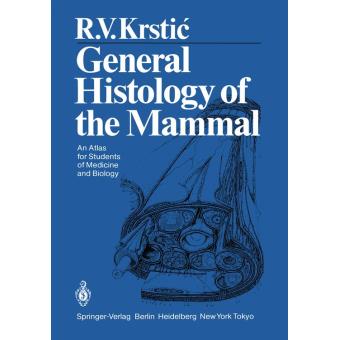 General histology of the Mammal - Poche - Radivoj V. Krstic - Achat ...