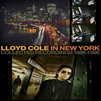 In New York Collected Recordings 1988-1996 Edition limitée - Lloyd Cole ...