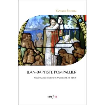 Jean-Baptiste Pompallier Vicaire apostolique en Nouvelle-Zélande ...