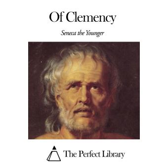 Of Clemency - ebook (ePub) - Seneca the Younger - Achat ebook | fnac
