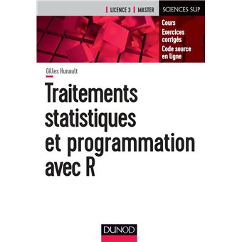 Traitements statistiques et programmation avec R - Cours et exercices corrigés Cours et ...