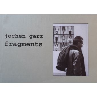 Jochen Gerz. Fragments - broché - Collectif - Achat Livre | fnac