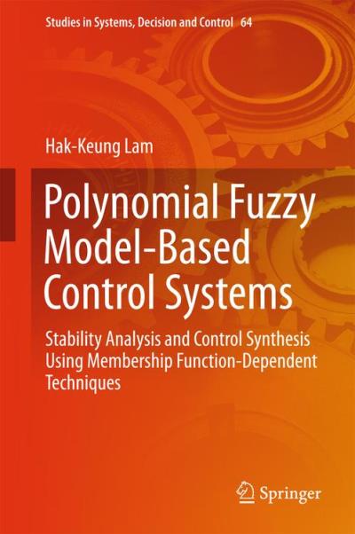 Polynomial fuzzy model based control systems - relié - Hak-Keung Lam ...