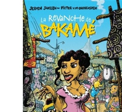 La Revanche de Bakamé - broché - Pieter Van Oudheusden, Jeroen Janssen - Achat Livre | fnac
