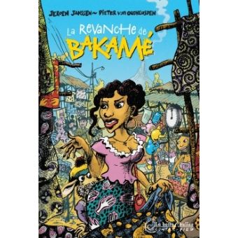 La Revanche de Bakamé - broché - Pieter Van Oudheusden, Jeroen Janssen - Achat Livre | fnac