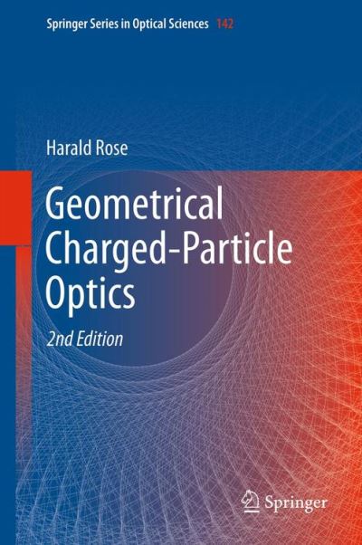 Geometrical charged-particle optics - relié - Harald Rose - Achat Livre ...