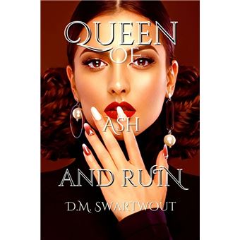 Queen of Ash and Ruin - ebook (ePub) - D.M. Swartwout - Achat ebook | fnac