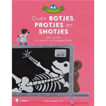 Over botjes, protjes en snotjes het-grote-zo-werkt-je-lichaam-boek ...
