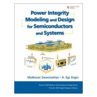 Power Integrity Modeling and Design for Semiconductor and Systems ...