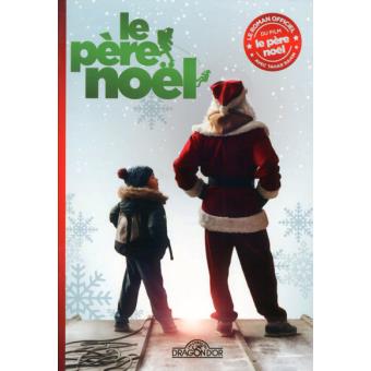 Le Père Noël - Le Roman officiel du Film - broché - Hill Valley - Achat ...
