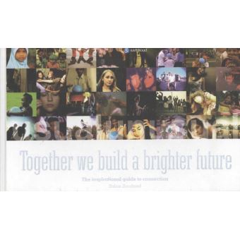 Together we build a brighter future the inspirational guide to ...