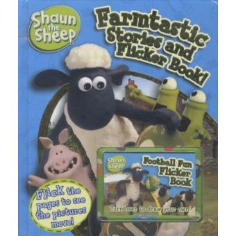 Shaun the sheep farmtastic stories and flicker book - relié - Collectif ...