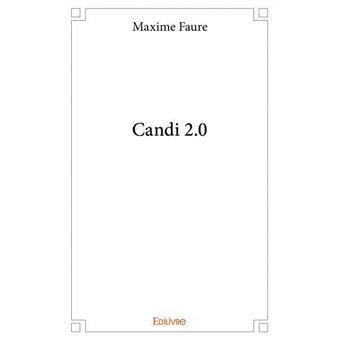 Candi 2.0 - broché - Maxime Faure - Achat Livre | fnac
