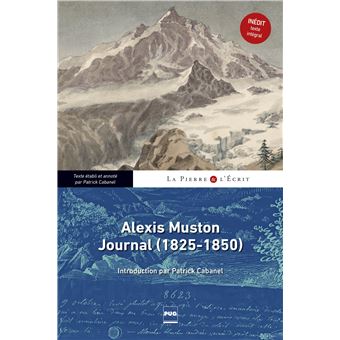 Alexis Muston, - Journal (1825-1850) Introduction par Patrick Cabanel ...