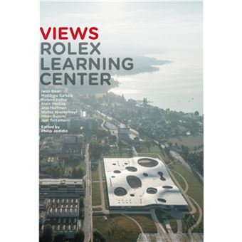 Views Rolex learning center - broché - Philip Jodidio - Achat Livre | fnac