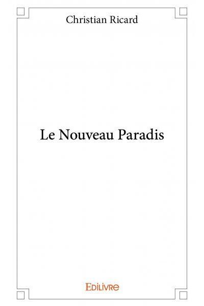 Le nouveau paradis - broché - Christian Ricard - Achat Livre | fnac