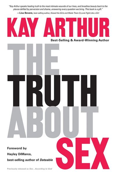 The Truth About Sex What the World Won't Tell You and God Wants You to Know - ebook (ePub) - Kay ...