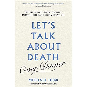 LET'S TALK ABOUT DEATH (OVER DINNER) - Achat Livre ou ebook | fnac