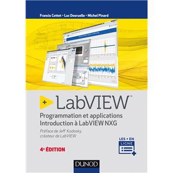 LabVIEW - 4e éd. - Programmation et applications - Introduction à LabVIEW NXG Introduction à ...
