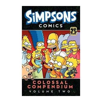 SIMPSONS COMICS COLOSSAL COMPENDIUM (VOL. 2) - broché - Matt Groening ...
