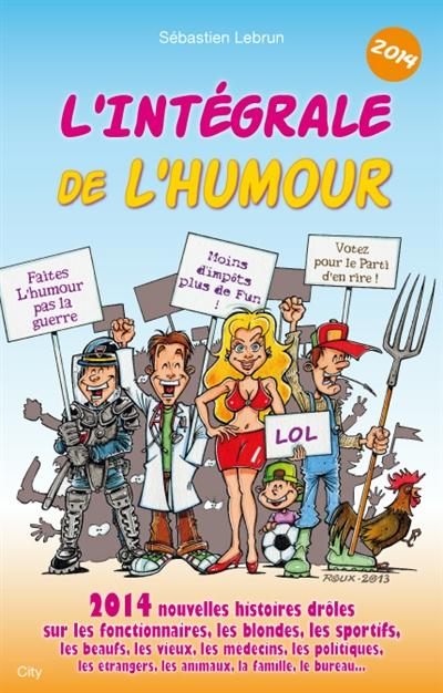 L'intégrale de l'humour 2014 - broché - Sébastien Lebrun - Achat Livre ...