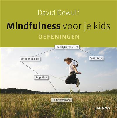 Mindfulness voor je kids. Oefeningen - cartonné - David Dewulf - Achat ...