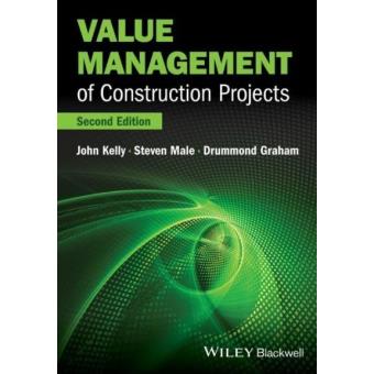 Value management of construction projects - Poche - John Kelly, Steven Male, Drummond Graham ...