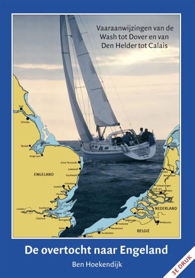 De overtocht naar Engeland vaaraanwijzingen van de Wash tot Dover en ...