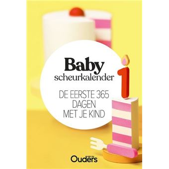 Baby Scheurkalender 365 dagen De eerste 365 dagen met je baby - Ouders ...