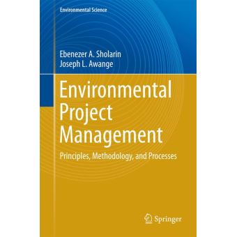 Environmental project management - relié - Ebenezer Sholarin - Achat ...