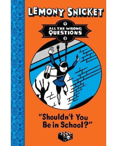 All the wrong questions Shouldn't you be in school? Tome 3 - Poche ...