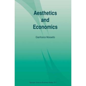 Aesthetics and economics - relié - Gianfranco Mossetto - Achat Livre ou ...