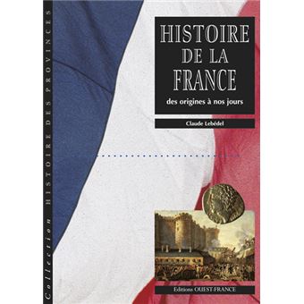 Histoire de la France - broché - Claude Lebédel - Achat Livre | fnac