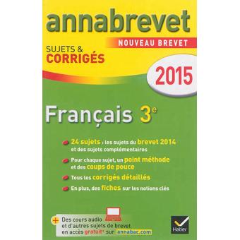 Annales Annabrevet 2015 français : sujets & corrigés - broché ...