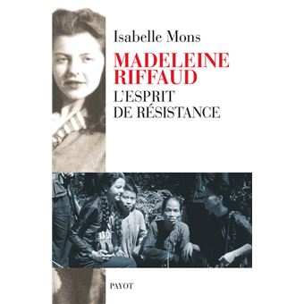 Madeleine Riffaud L'esprit de résistance - broché - Isabelle Mons ...