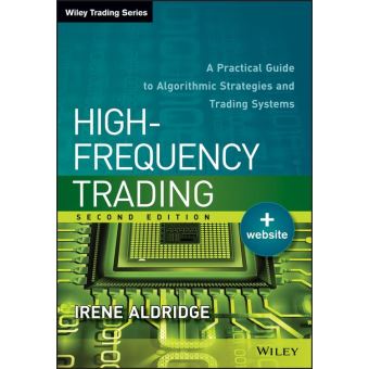 High-frequency trading - relié - Irene Aldridge - Achat Livre ou ebook ...