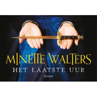 Het laatste uur DL Tome 1 - broché - Minette Walters, Fanneke Cnossen ...