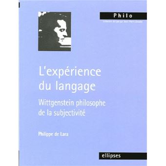 L'expérience du langage - Wittgenstein philosophe de la subjectivité ...