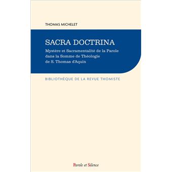 Sacra doctrina Mystère et Sacramentalité de la Parole dans la Somme de ...