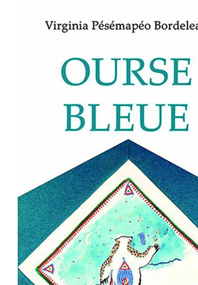 Ourse bleue - broché - Virginia Pesemapeo Bordeleau - Achat Livre | fnac