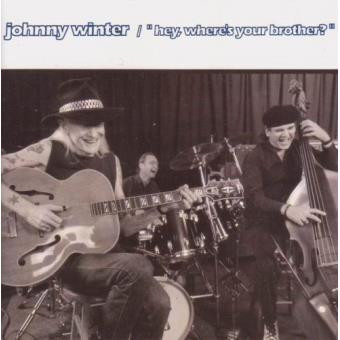 Hey, where's your brother? - Johnny Winter - CD album - Achat & prix | fnac