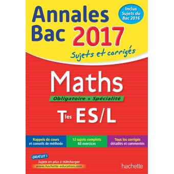 Annales Bac 2017 - Maths Term ES Sujets et corrigés, Edition 2017 - broché - Jean-Pierre Haure ...