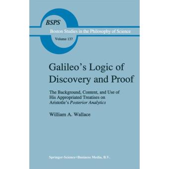 Galileo's logic of discovery and proof - Poche - W. A. Wallace - Achat ...