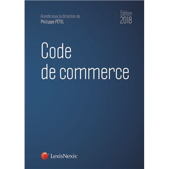 Code de commerce 2018 Prix de lancement jusqu'au 31/12/2017, 50.00 a ...